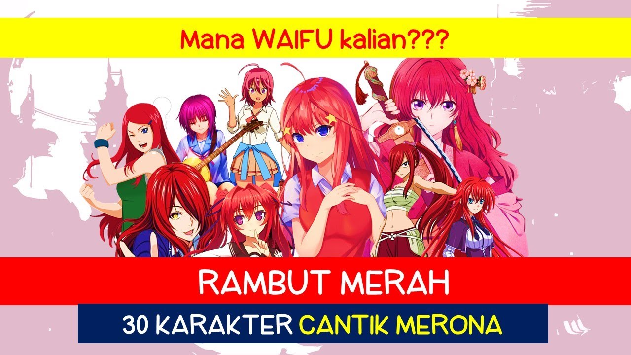 MERAH MERONA!! 30 KARAKTER anime cantik dengan warna rambut merah-anime ...