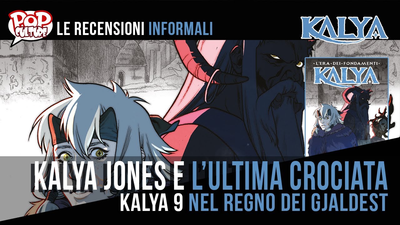 KALYA 9 NEL REGNO DEI GJALDEST - POP CULTURE VIDEO RECENSIONE. FUMETTI ...
