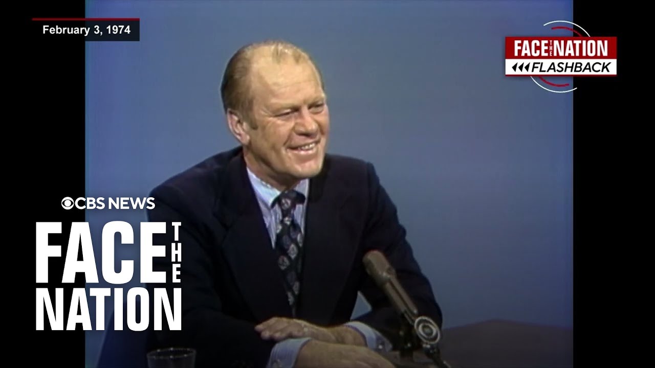 From the Archives: Vice President Gerald Ford on "Face the Nation" 1974 ...