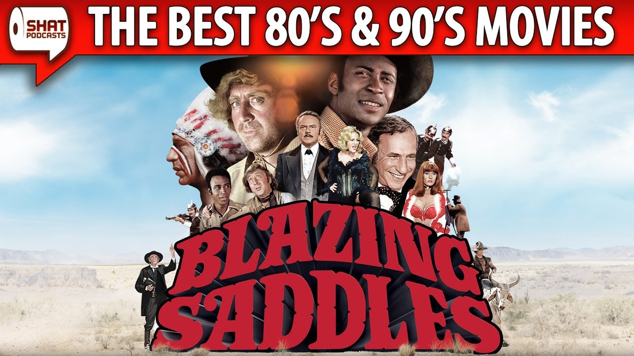Blazing Saddles (1974) Best Movies of the 70s 80s & 90s Podcast - YouTube