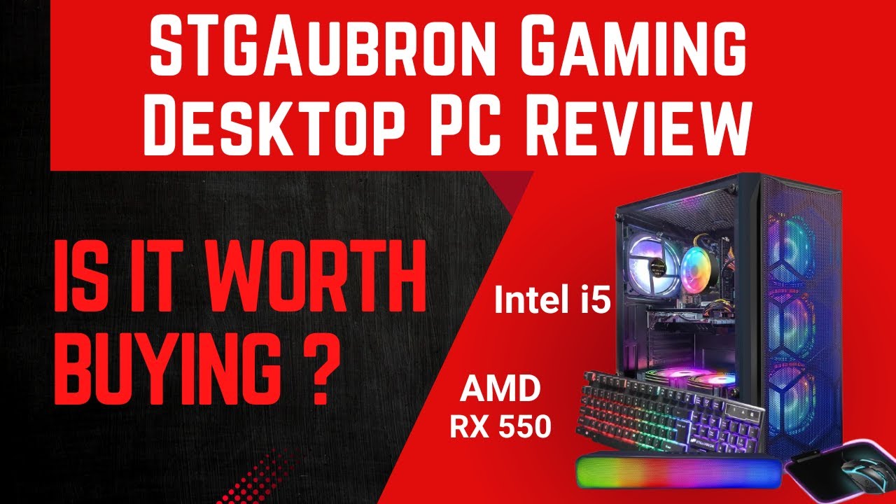 STGAubron Prebuilt Gaming PC Desktop Review | Intel i5 + RX 550 - YouTube