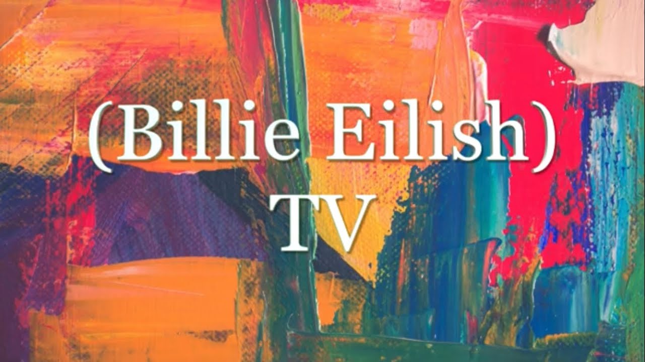Billie Eilish - TV cover (Lyrics video) - YouTube