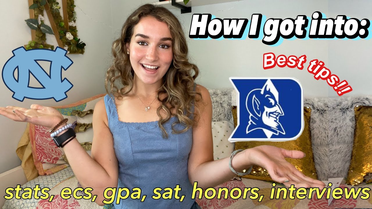 HOW I GOT INTO DUKE AND UNC: Stats, ECs, GPA, SAT, Honors + Overall ...