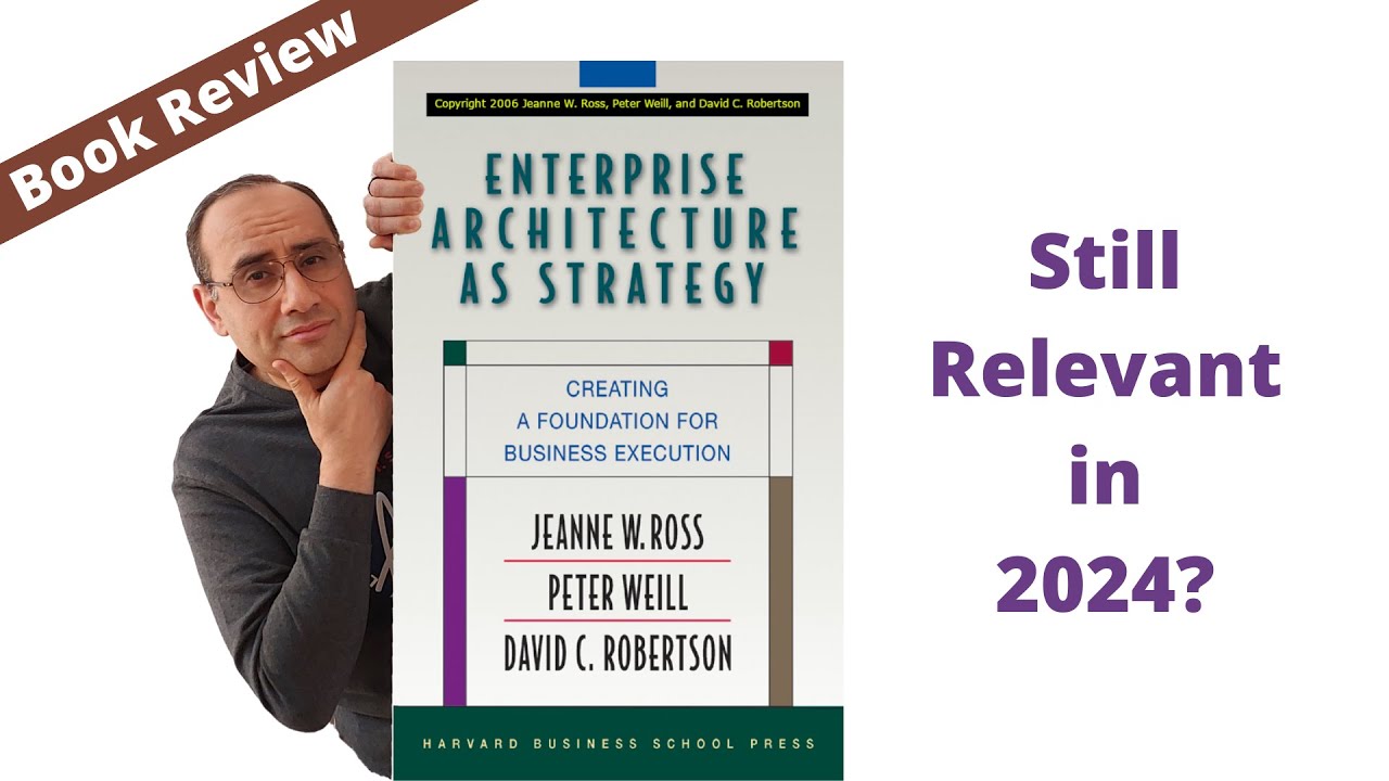 Enterprise Architecture As Strategy - Book Review - YouTube