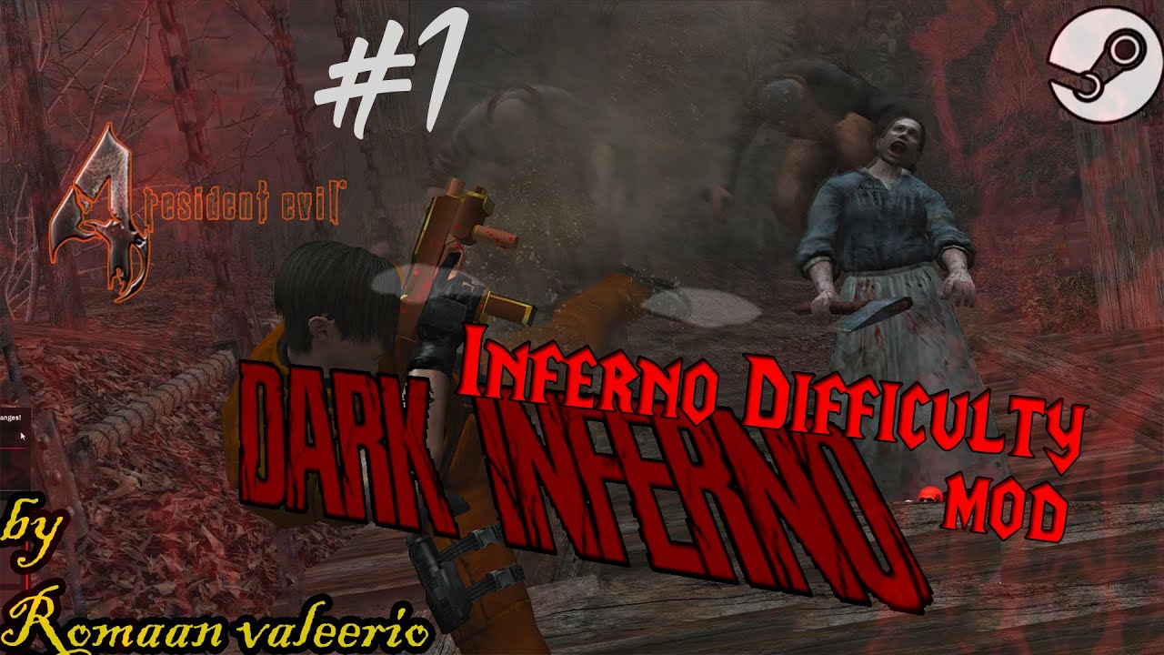 RE4 UHD- DARK INFERNO MOD- INFERNO DIFFICULTY- #1 - YouTube