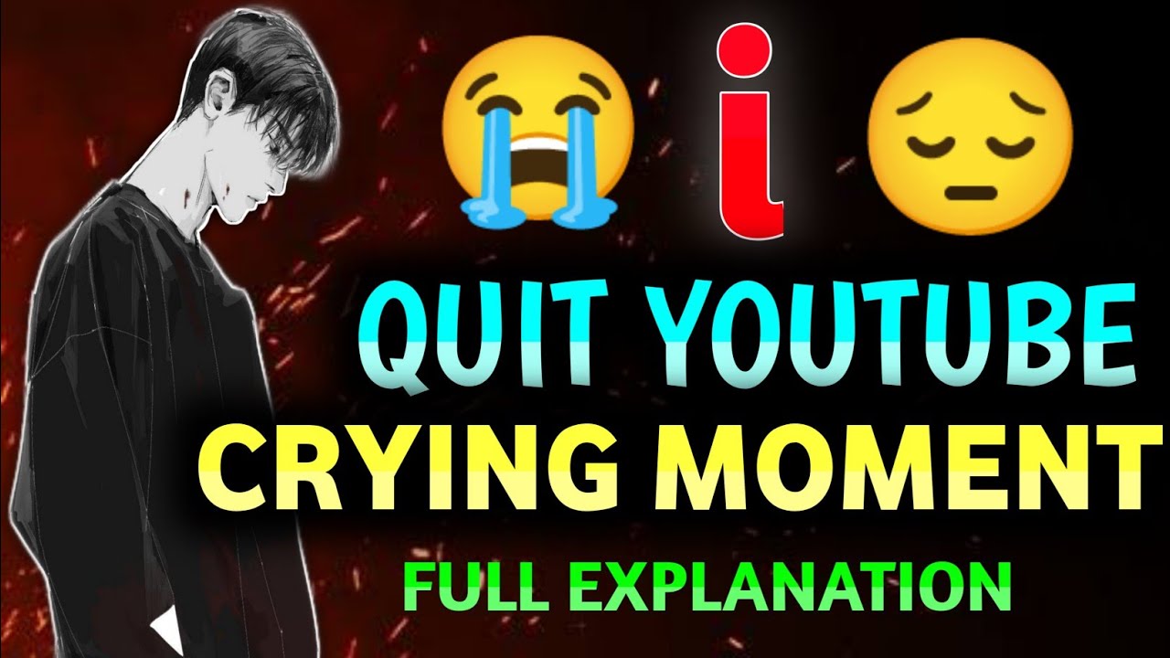I quit YouTube😭😔 || crying moment || full explanation || there is no ...