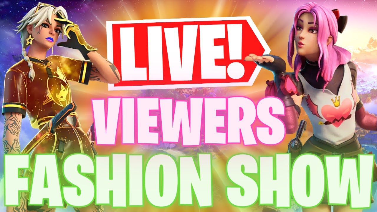 🔴 LIVE Fortnite *FASHION SHOW* With Viewers! 🥳 (Custom Fashion Show Map ...