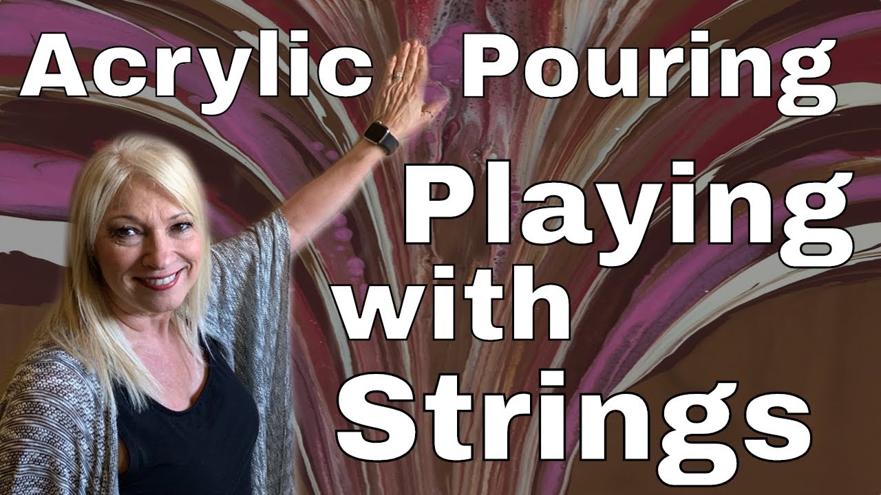 Acrylic Pouring Playing With Strings - YouTube