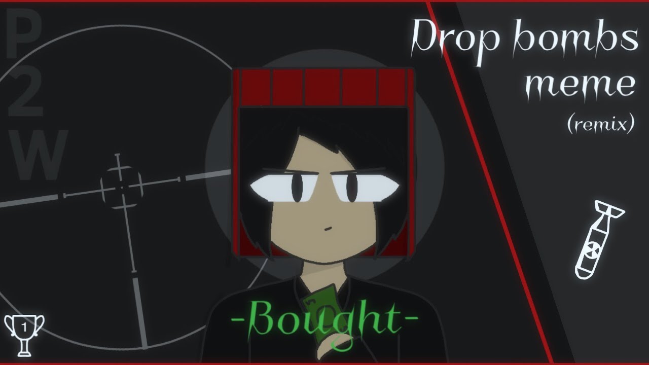Drop Bombs meme (remix) | Taipan [original] - YouTube