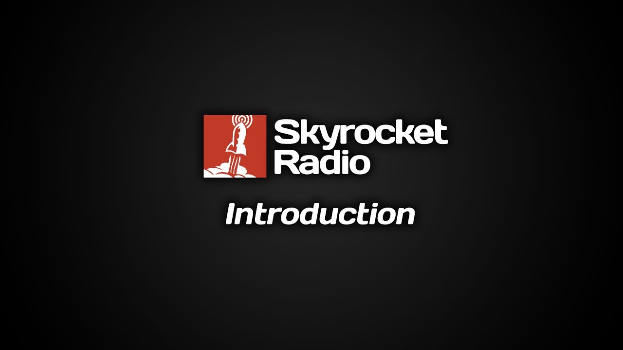Introduction to Skyrocket Radio - YouTube