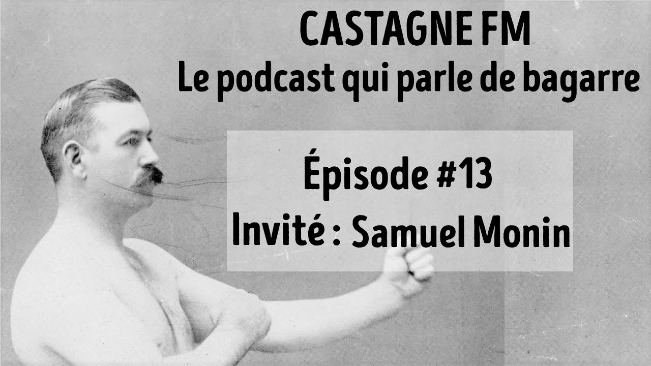 CASTAGNE FM - Episode #13 - Samuel Monin - YouTube