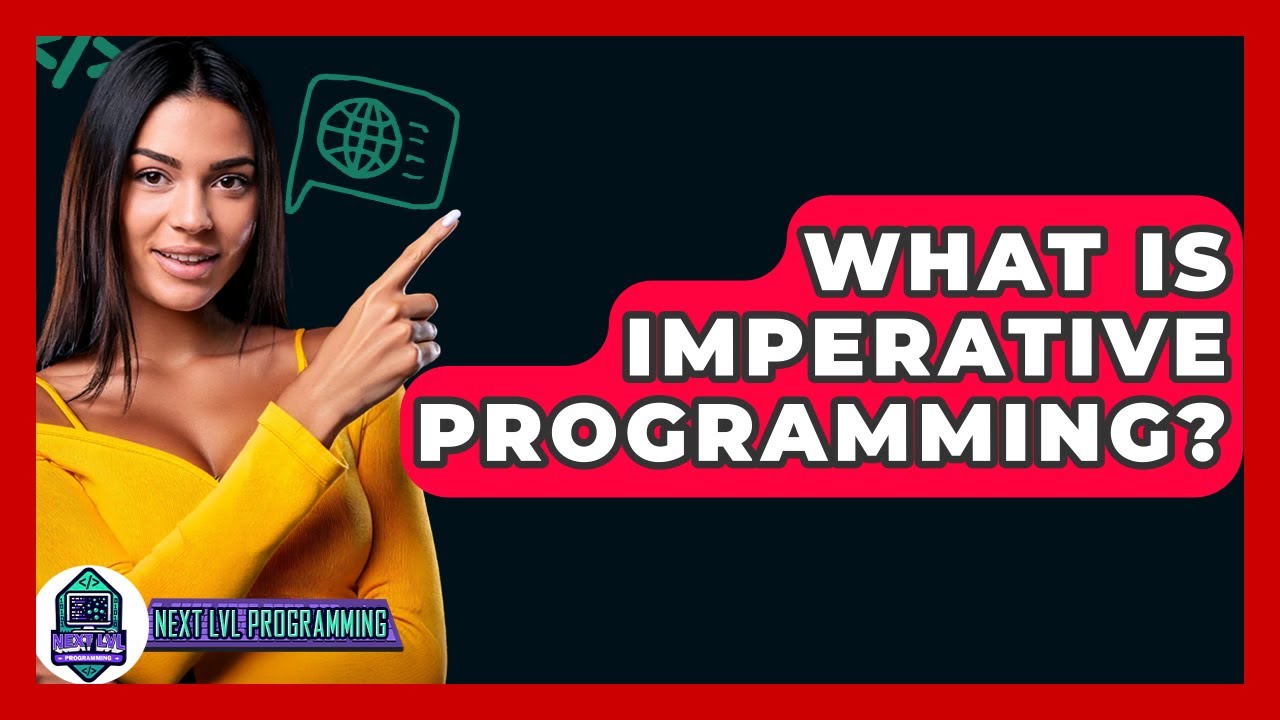 What Is Imperative Programming? - Next LVL Programming - YouTube