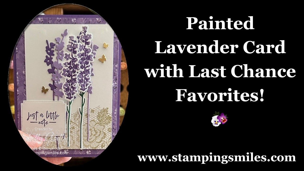 Painted Lavender Card with Last Chance Favorites! - YouTube