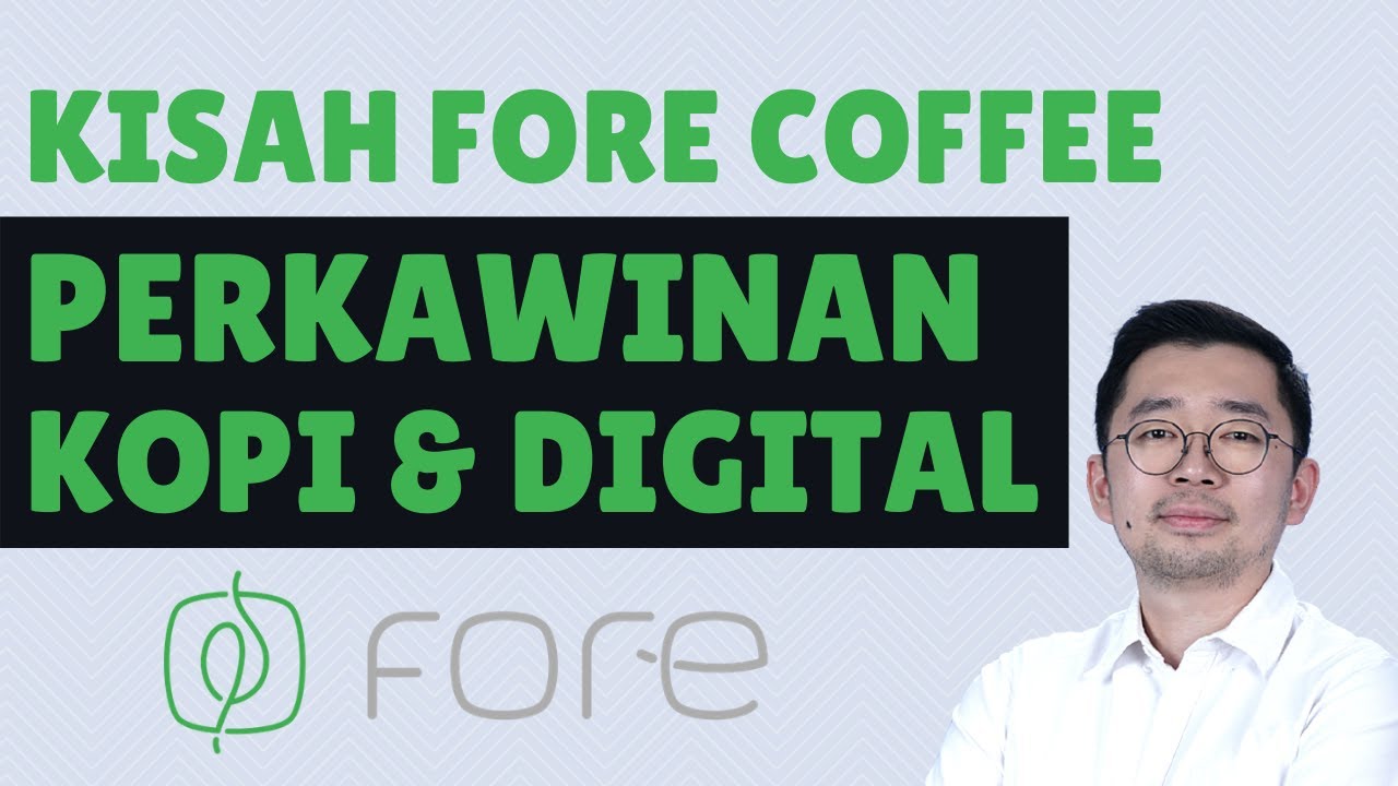 Kisah Fore Coffee, Bisnis Kopi Masa Depan? | Robin Boe - YouTube