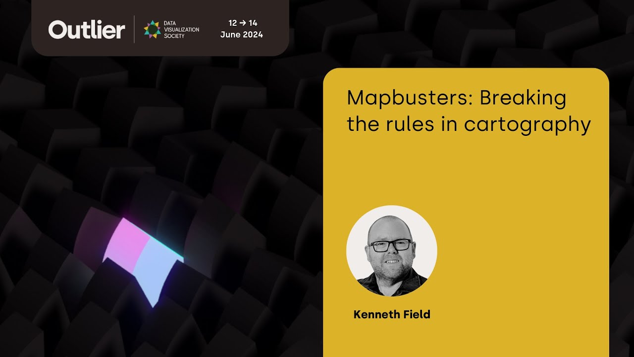Kenneth Field—Mapbusters Breaking the rules in cartography (Outlier ...