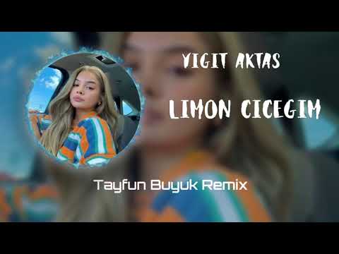 Yiğit Aktaş - Limon Çiçeği ( Tayfun Büyük Remix )