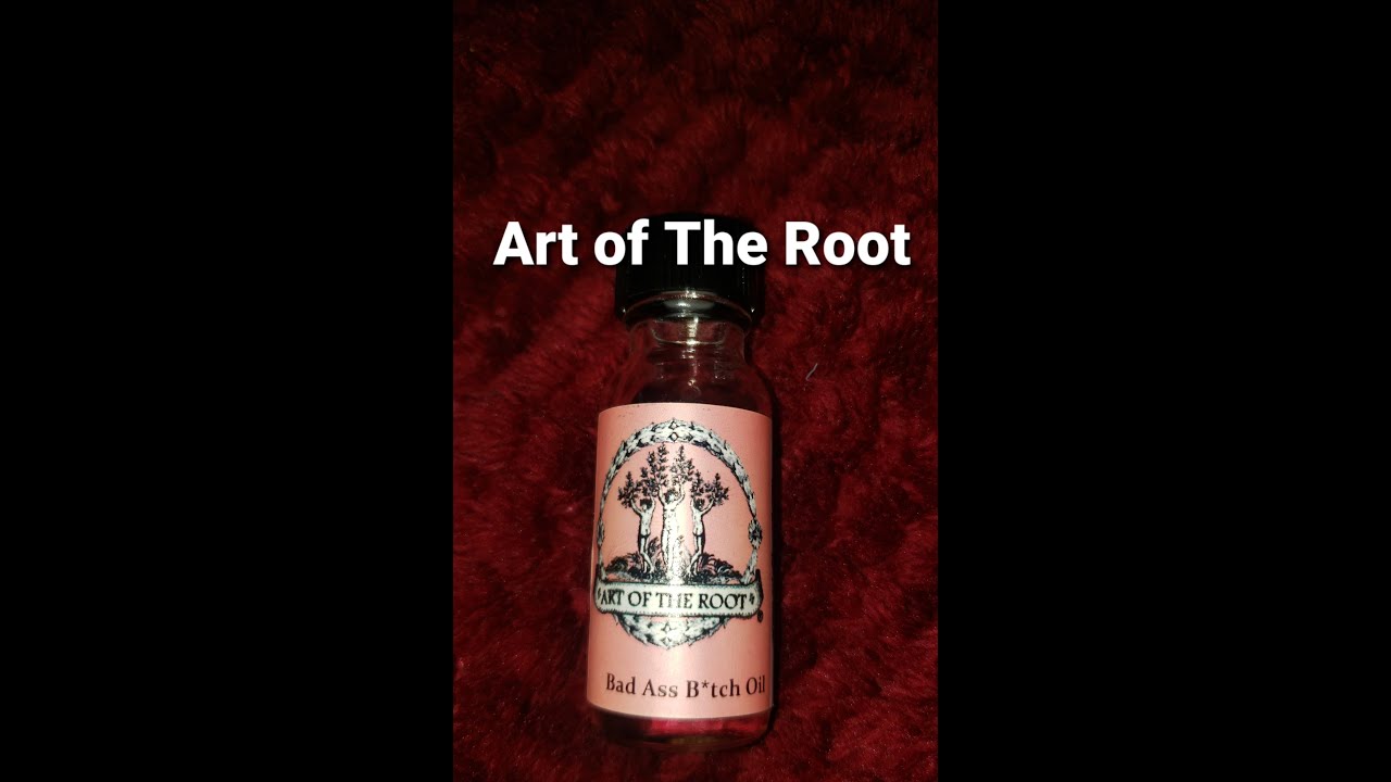 Art of The Root's Bad Ass B*tch oil review!/Part 2 - YouTube