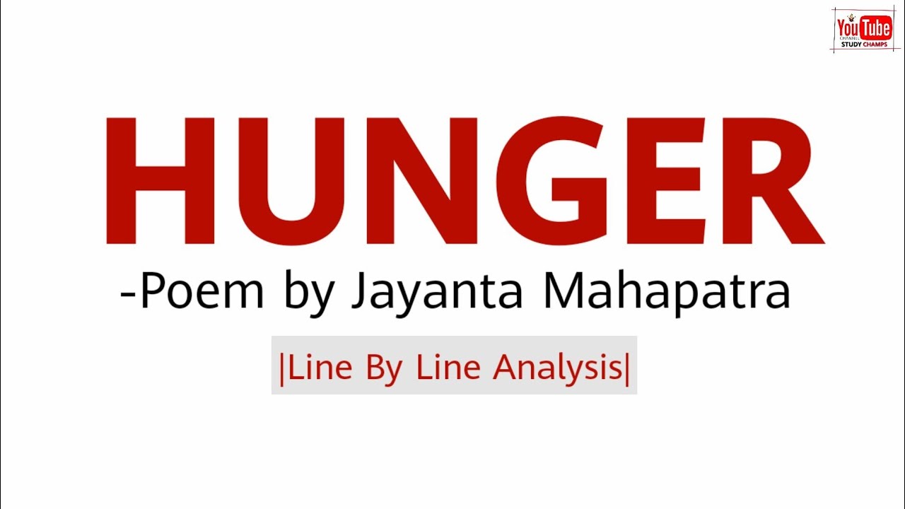 Hunger By Jayanta Mahapatra In Hindi Line By Line Analysis YouTube hunger-by-jayanta-mahapatra-in-hindi-line-by-line-analysis-youtube