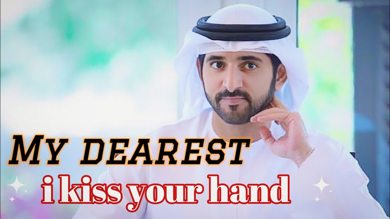 My dearest i kiss your hand | fazza hamdan English poetry | new poem ...