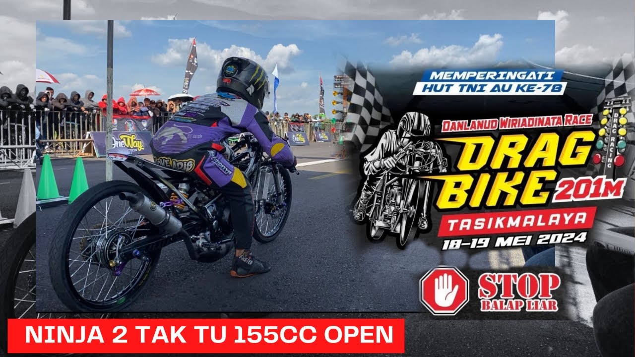 NINJA 155 TU OPEN || DRAG BIKE DANLANUD WIRIADINATA TASIKMALAYA - YouTube