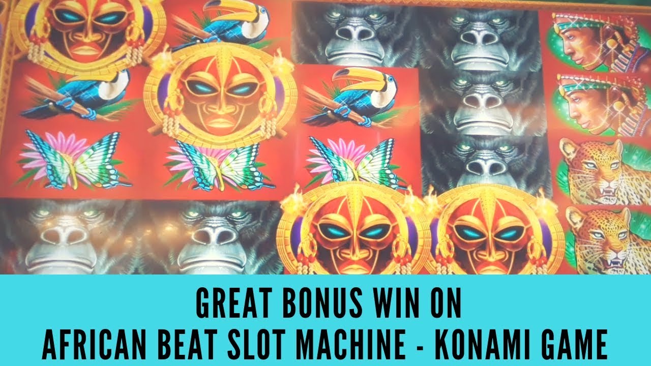 MAX BET GREAT BONUS WIN ON AFRICAN BEAT SLOT MACHINE - KONAMI GAME ...