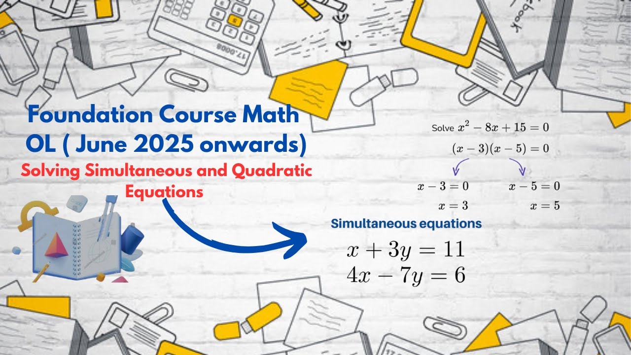 Solving Quadratic and simultaneous equation (Math OL) (Foundation ...