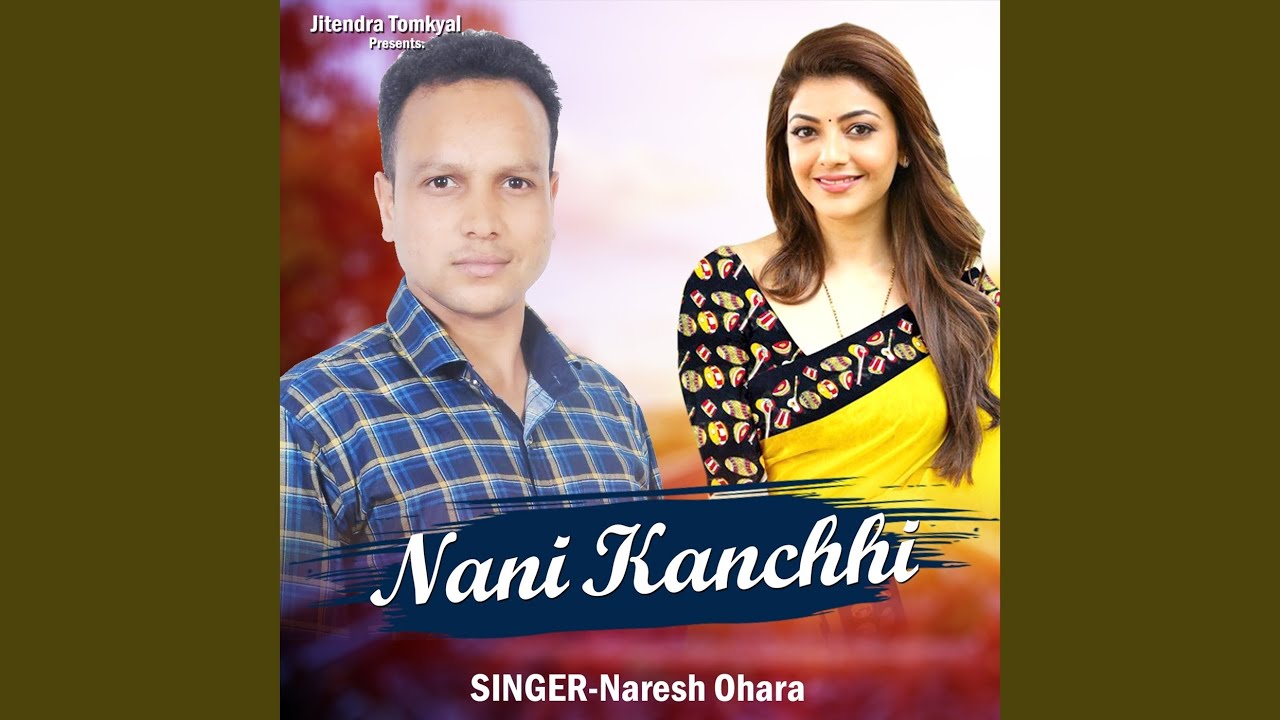 Nani Kanchhi (Kumaoni Geet) - YouTube