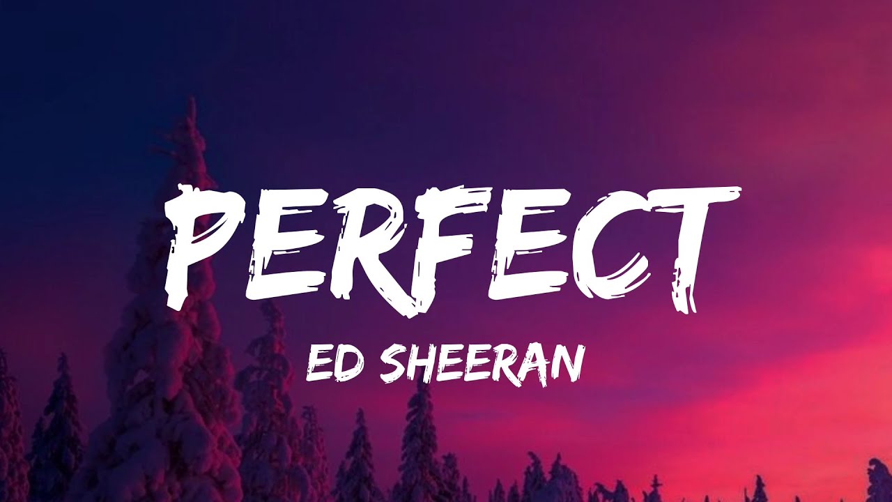 Ed Sheeran - Perfect (Lyrics) - YouTube