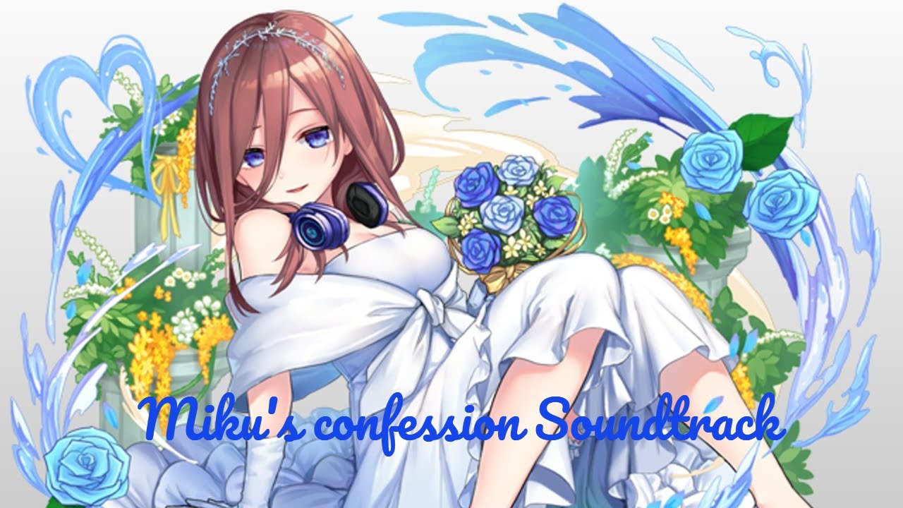 The Quintessential Quintuplets - Miku's confession Soundtrack - YouTube