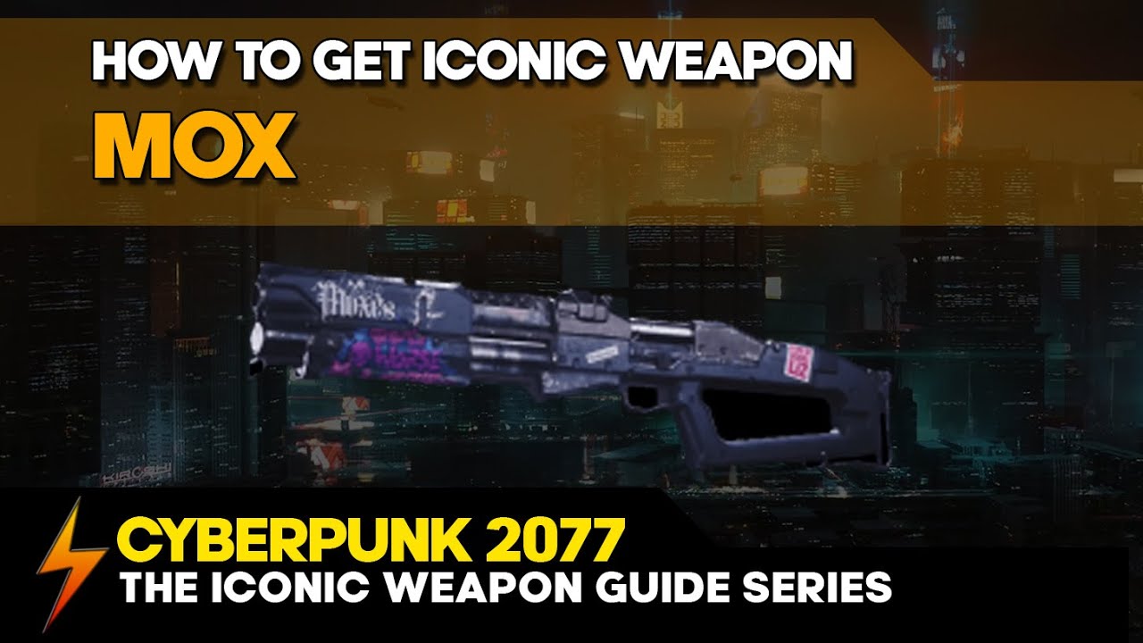 Cyberpunk 2077 - How to get the Mox Iconic Weapon - YouTube