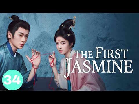 《莫离》The First Jasmine EP34 | ENG SUB