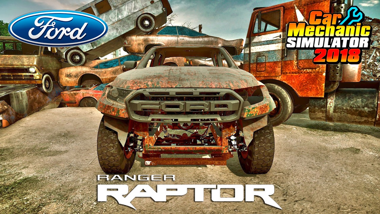 Ford Ranger Raptor restoration - Car Mechanic Simulator 2018 - YouTube