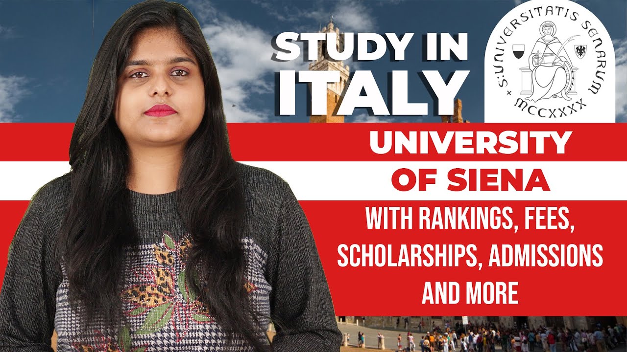 University of Siena With Rankings, Fees, Scholarships, Admissions and ...