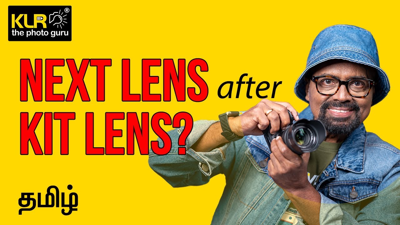 Best Lens to buy after Kit Lens – Tamil Photography Tips | KLR The ...