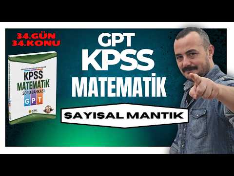 Sayısal mantık - KPSS  Matematik GPT Soru Bankası Çözümleri