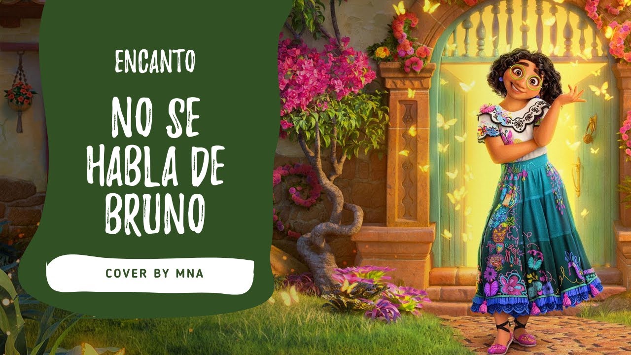 Encanto - No se habla de Bruno (Cover en español) MNA - YouTube Music