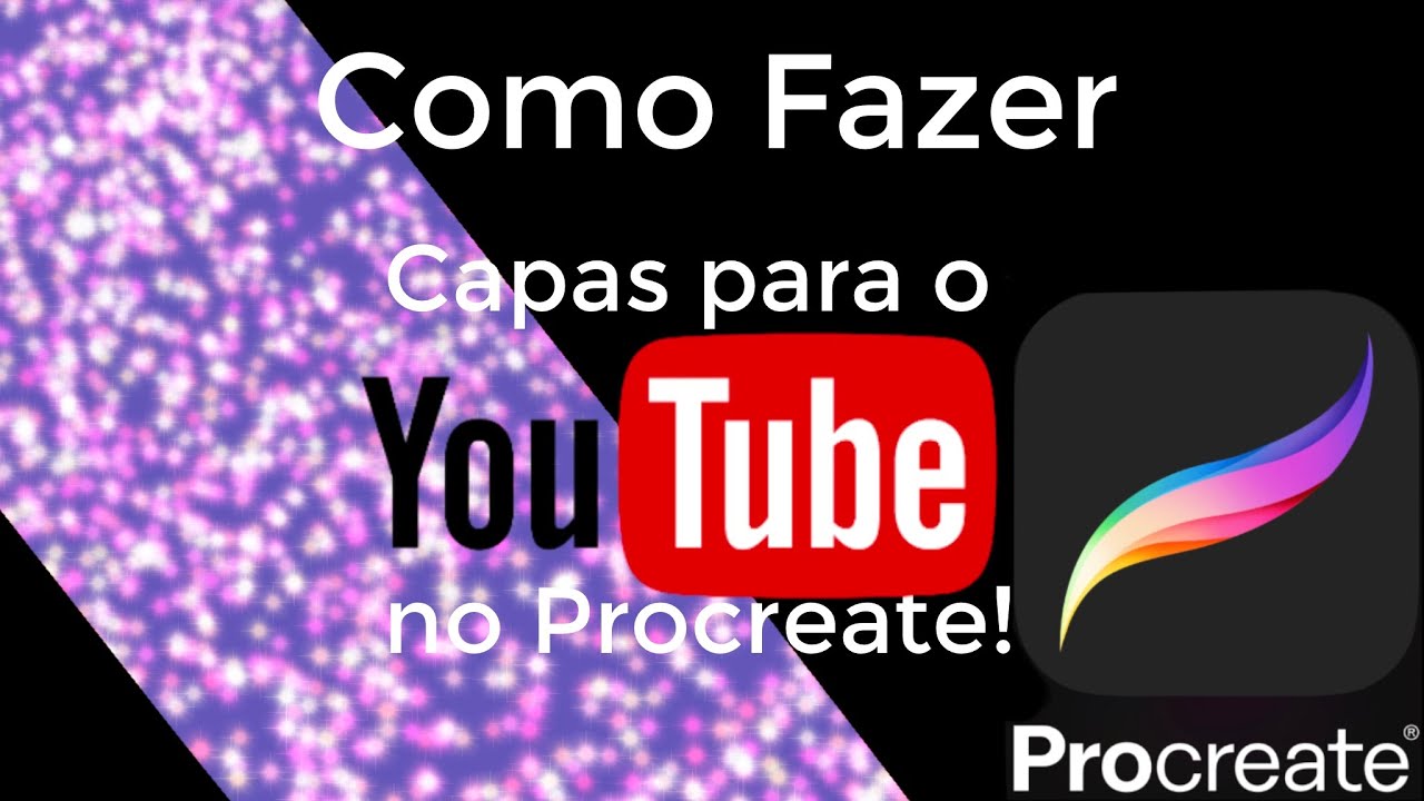 PROCREATE TUTORIAL - Como Fazer Capas para o Youtube no Procreate ! - YouTube