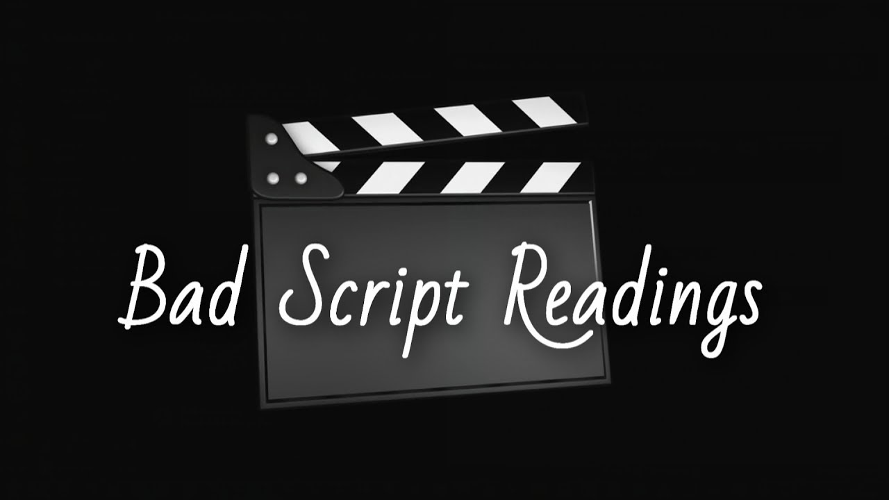 Bad Script Readings Trailer - YouTube