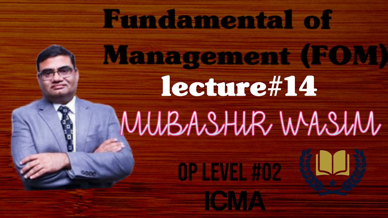 fundamental of manegement (FOM) lecture#14 #icma - YouTube