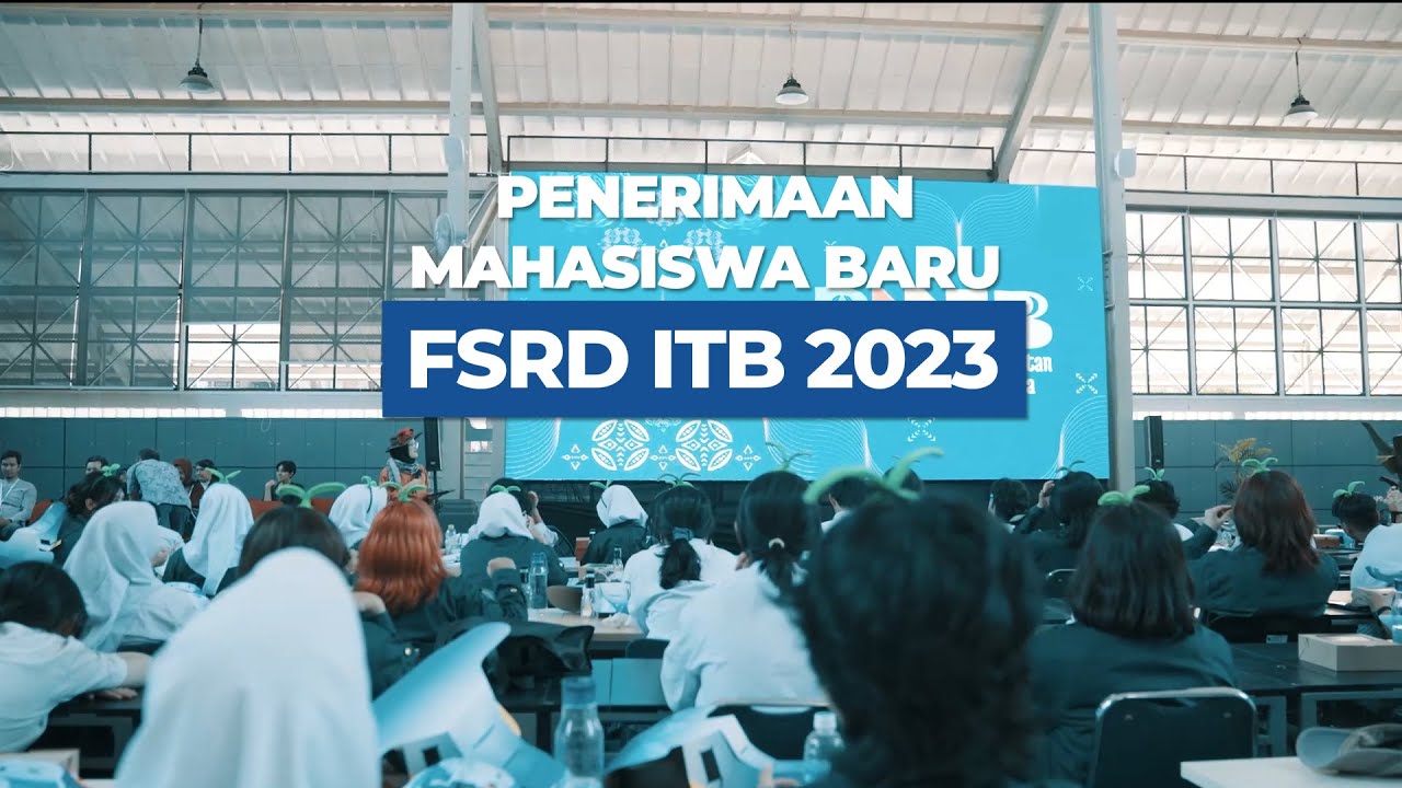PMB Sarjana dan Pascasarjana FSRD ITB 2023 - YouTube