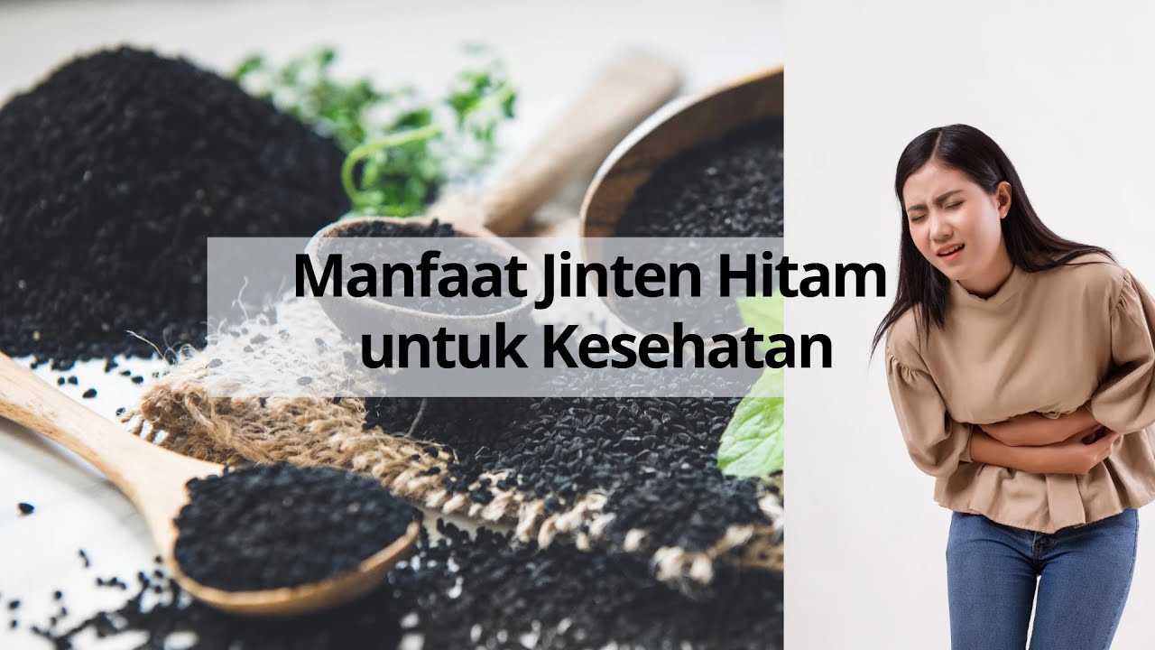 Manfaat Jinten Hitam Untuk Kesehatan - YouTube