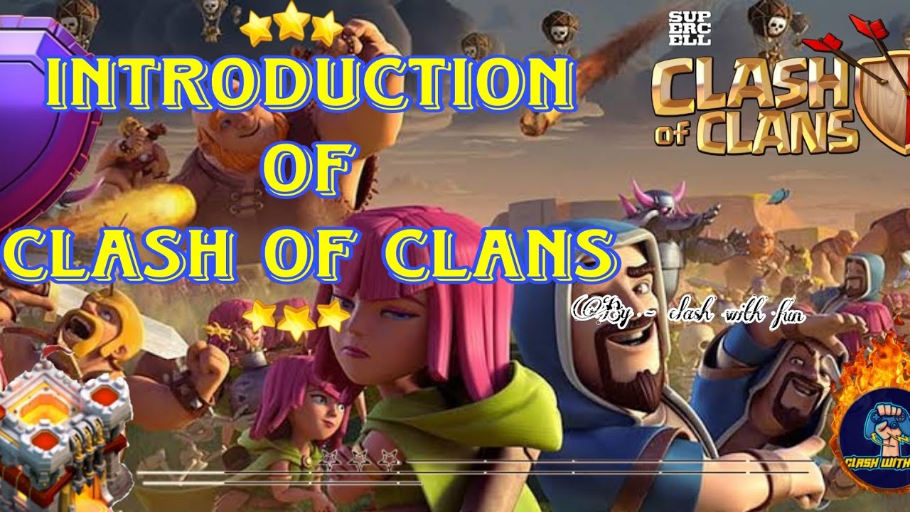 Introduction of clash of clans - by clash with fun - YouTube