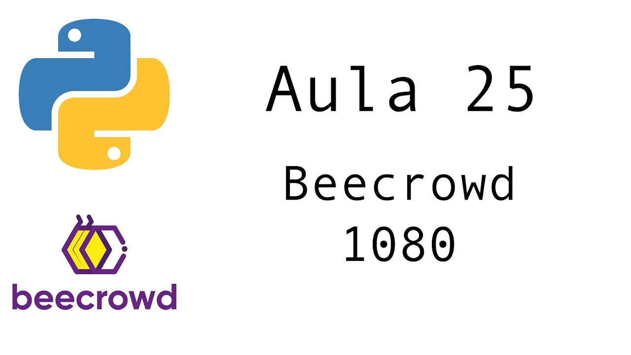 Aula 25 - Python - Beecrowd 1080 - YouTube