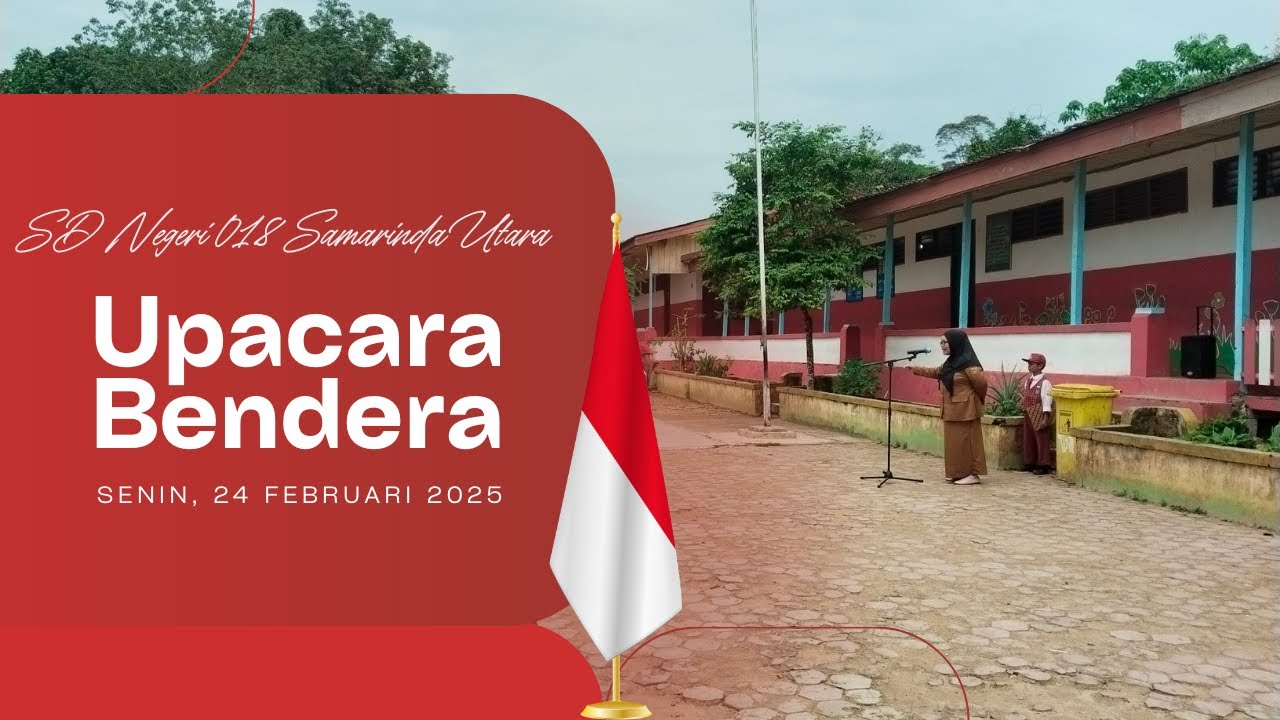 Upacara Bendera Hari Senin || SD Negeri 018 Samarinda Utara - YouTube