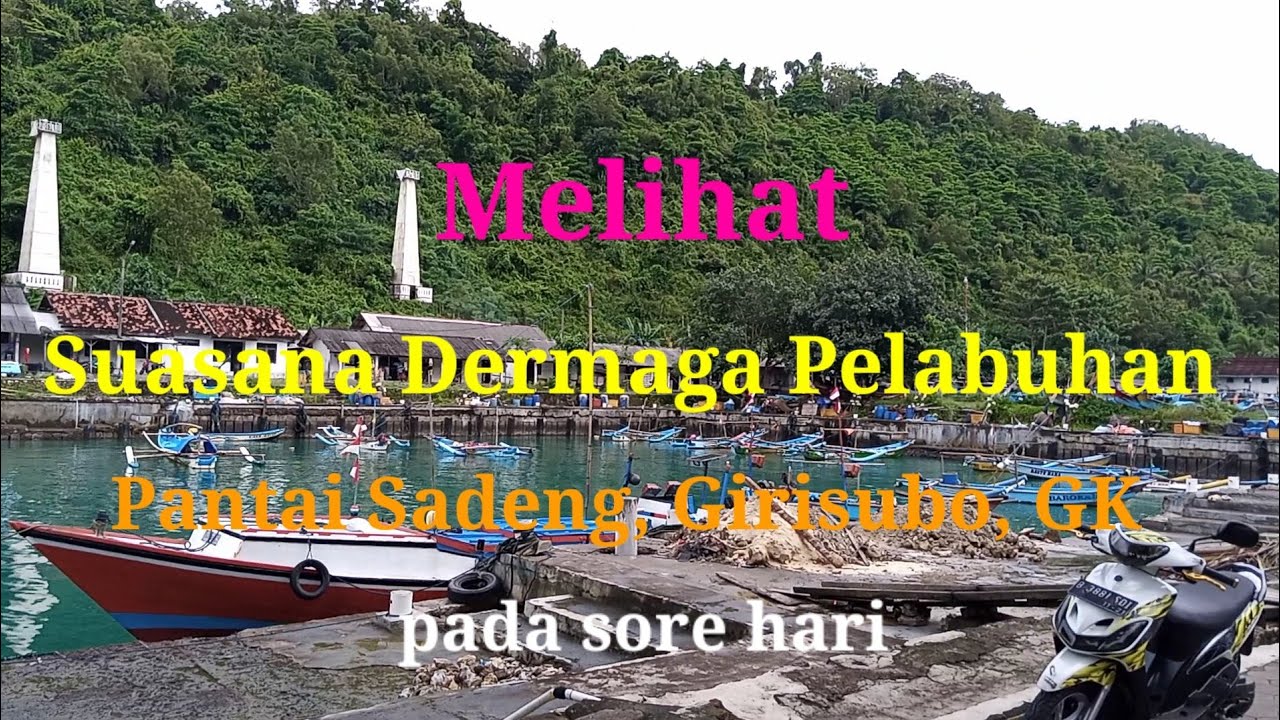 67.Melihat Keindahan Dermaga Pelabuhan Ikan Pantai Sadeng Girisubo ...