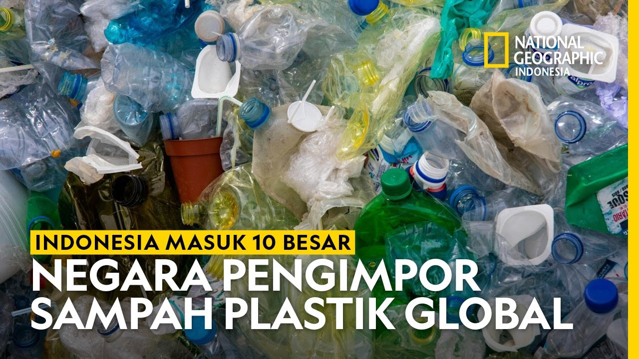 Indonesia Masuk Sepuluh Besar Negara Pengimpor Sampah Plastik Global ...