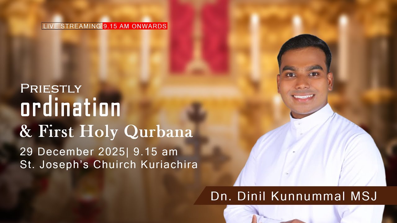 Priestly ordination & First Holy Qurbana | Dn. Dinil Kunnummal MSJ ...