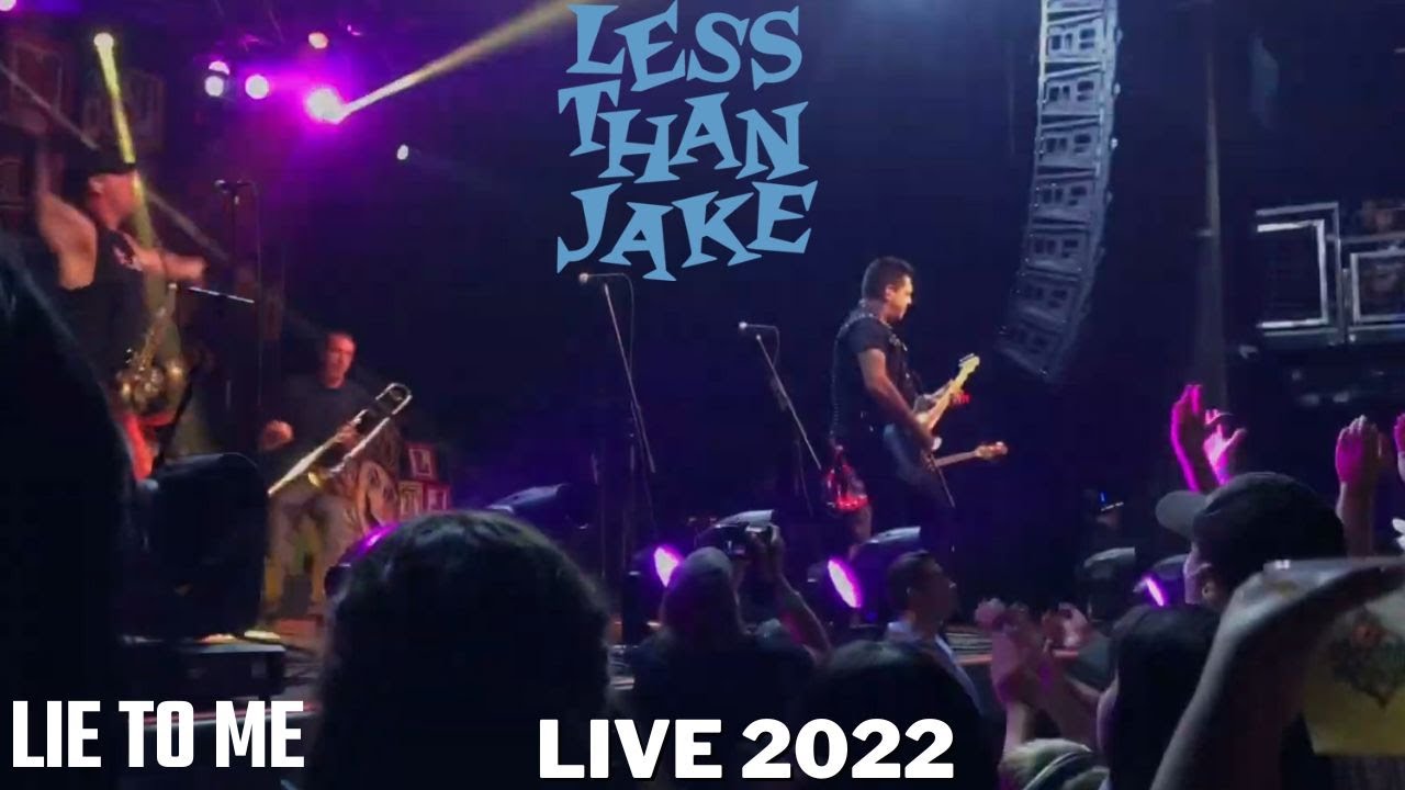 Less Than Jake - Lie to Me LIVE 2022 - YouTube