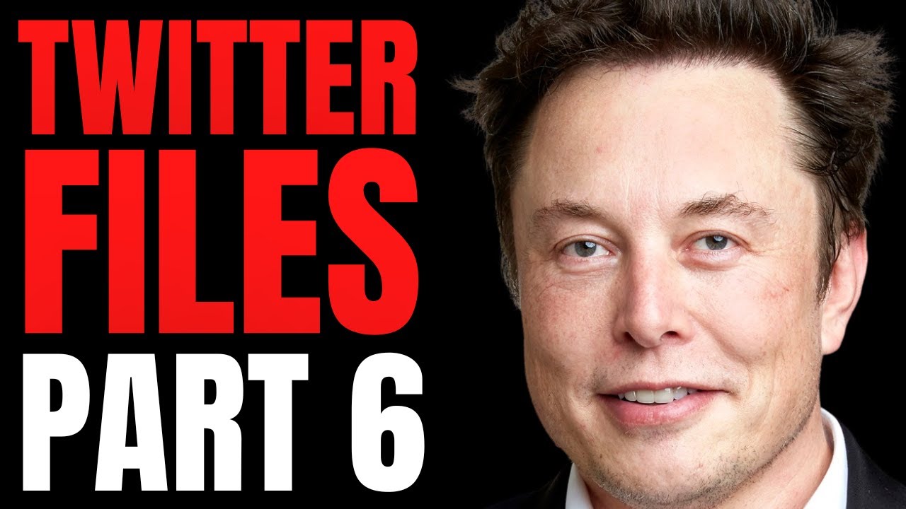 HUGE Twitter Files Part 6 REVEAL: What YOU NEED to Know! - YouTube