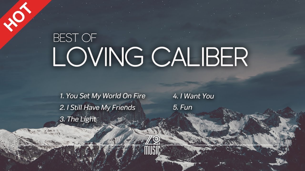 Best Songs of Loving Caliber (Vol.1) [Lyrics / HD] | Featured Indie ...